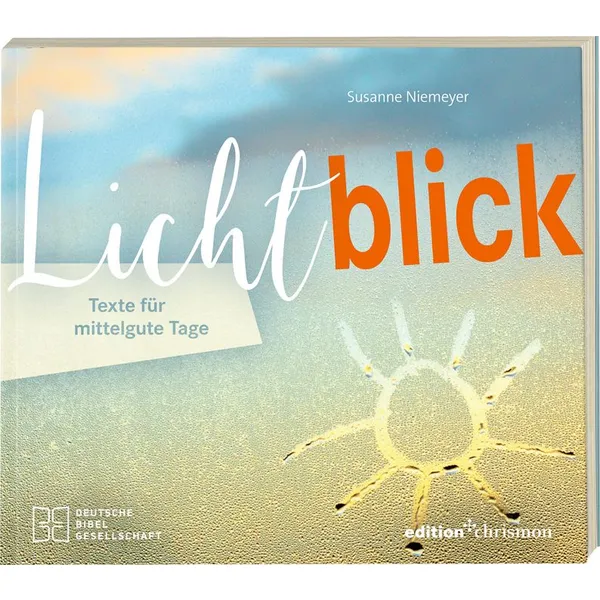 Lichtblick. Texte für mittelgute Tage - SCM Shop.de